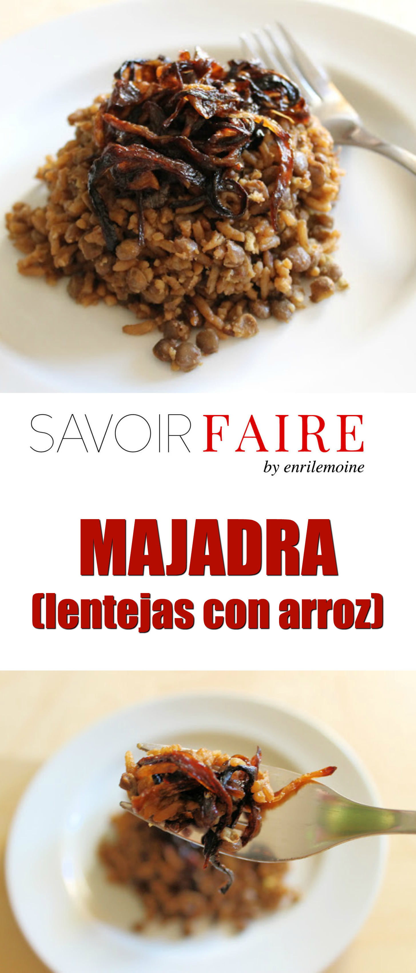 Majadra (lentejas con arroz) - SAVOIR FAIRE by enrilemoine