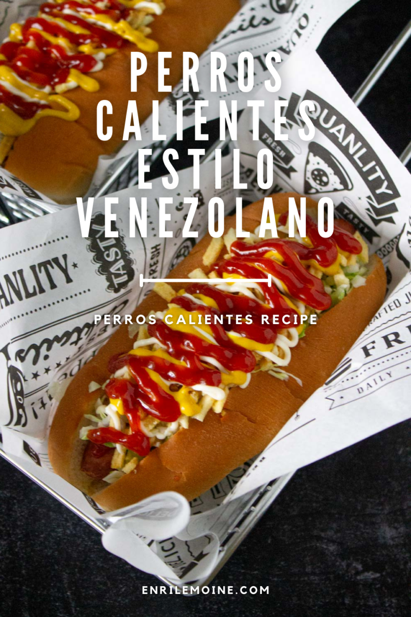 Perros calientes estilo venezolano - Enri Lemoine