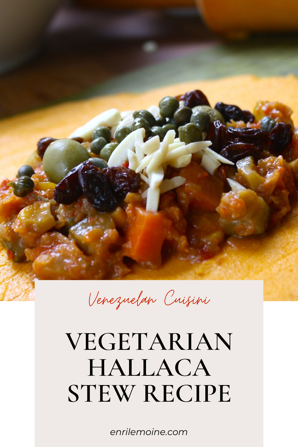 Delicious Vegetarian Hallaca Stew - Venezuelan Recipe